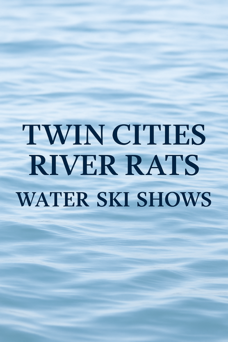 Twin Cities River Rats: Free Water Ski Shows on the Mississippi ...